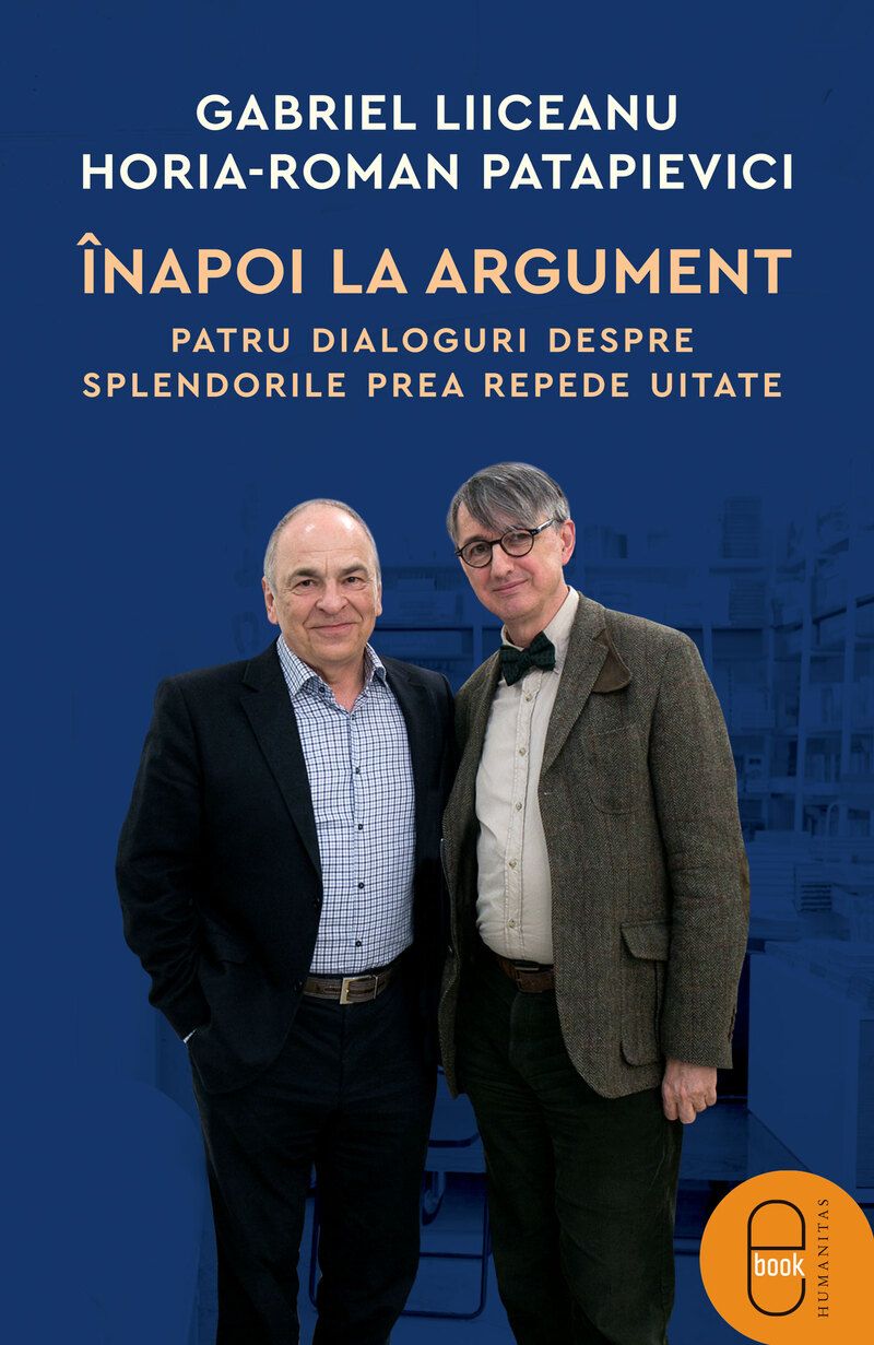 Înapoi la argument. Patru dialoguri despre splendorile prea repede ...